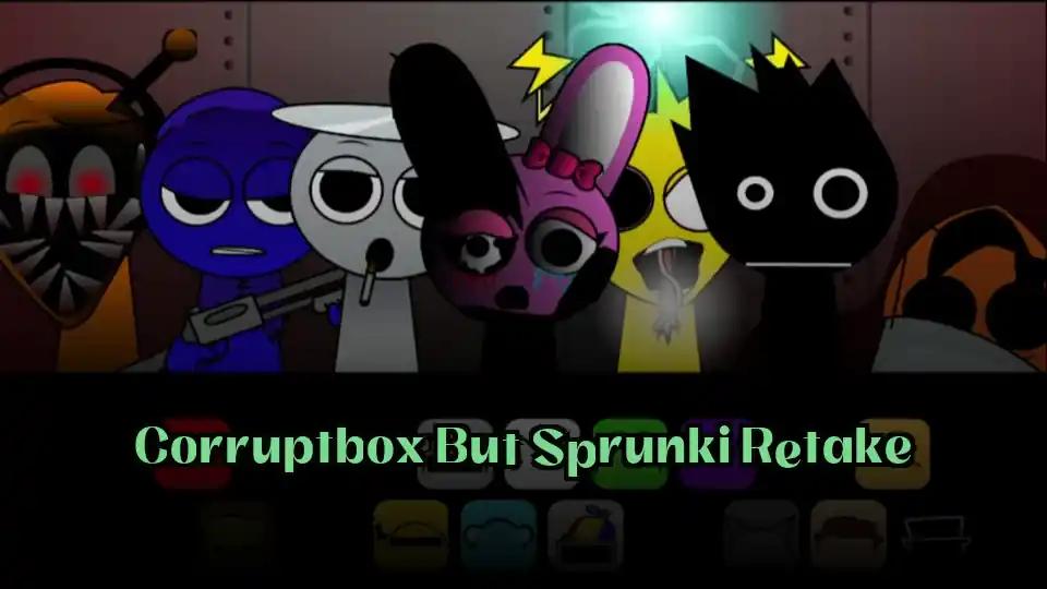 Corruptbox But Sprunki Retake: Play Corruptbox But Sprunki Retake on ...